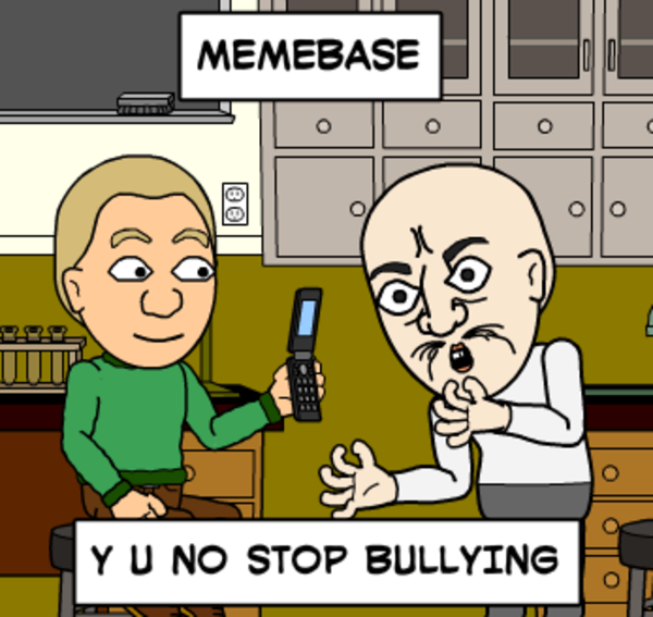 MEMEBASE Y U NO HELP THE CAUSE | Stop Bullying Comics | Know Your Meme