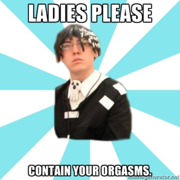 [Image - 485008] | Ladies, Please, Contain Your Orgasms | Know Your Meme