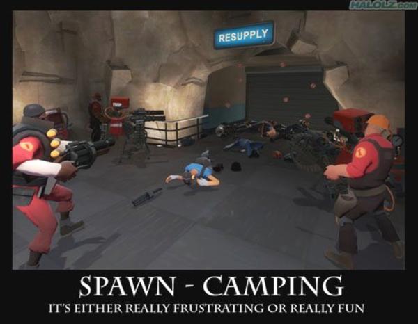 Spawn camping | Camping | Know Your Meme