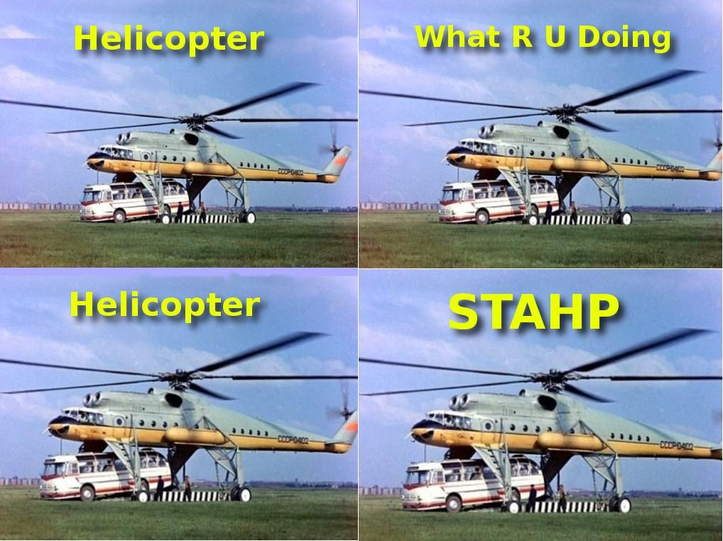 Helicopter STAHP | Stahp | Know Your Meme