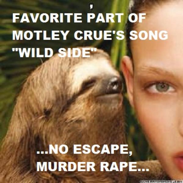 MCrue | Rape Sloth | Know Your Meme