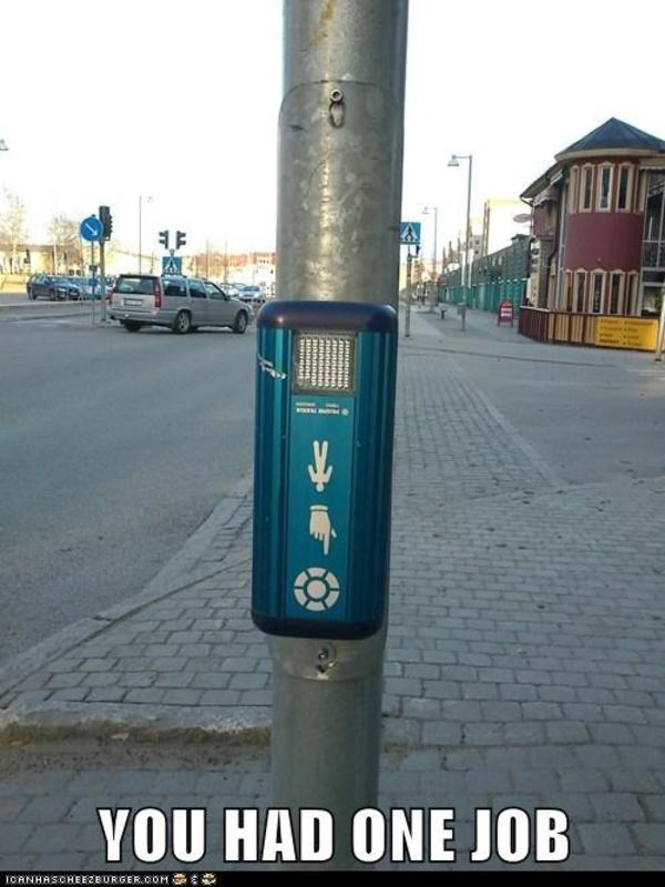 YOU HAD ONE JOB | You Had One Job | Know Your Meme