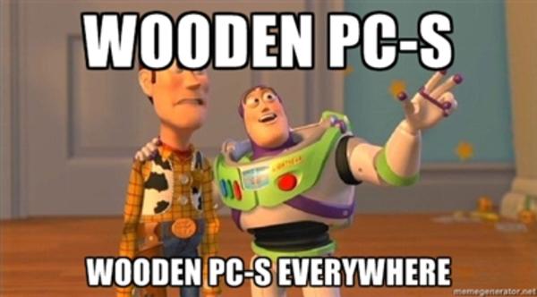 [Image - 548251] | Wooden PC | Know Your Meme