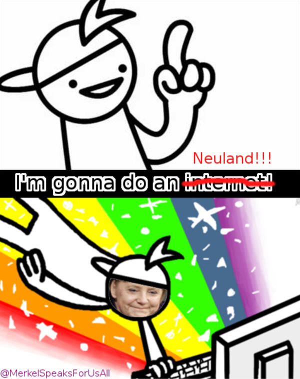 [Image - 564433] | Neuland | Know Your Meme