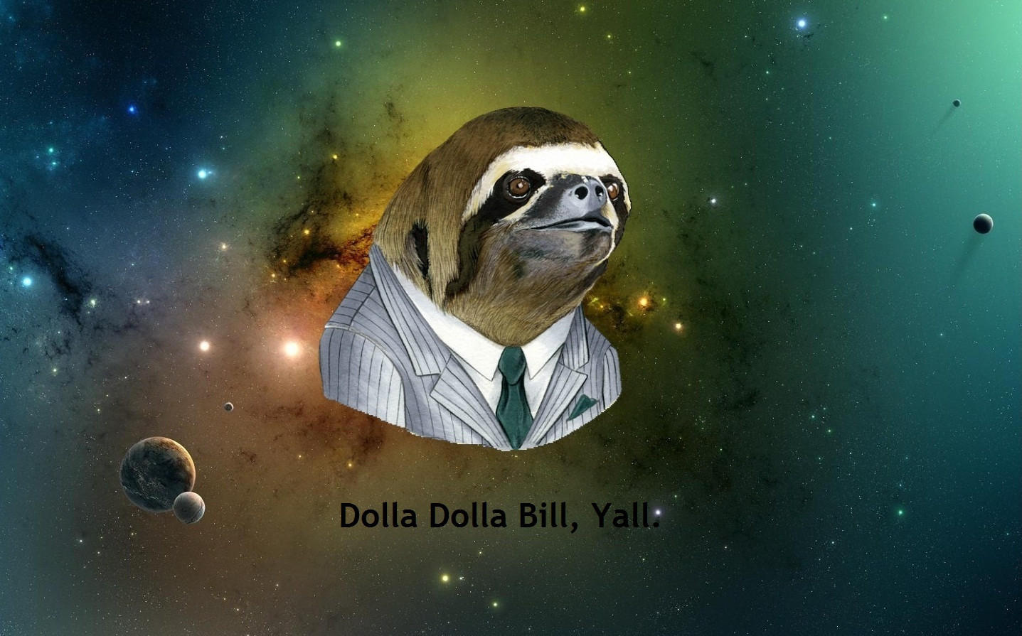 [Image - 566302] | Dolla Dolla Bill Y'all Sloth | Know Your Meme