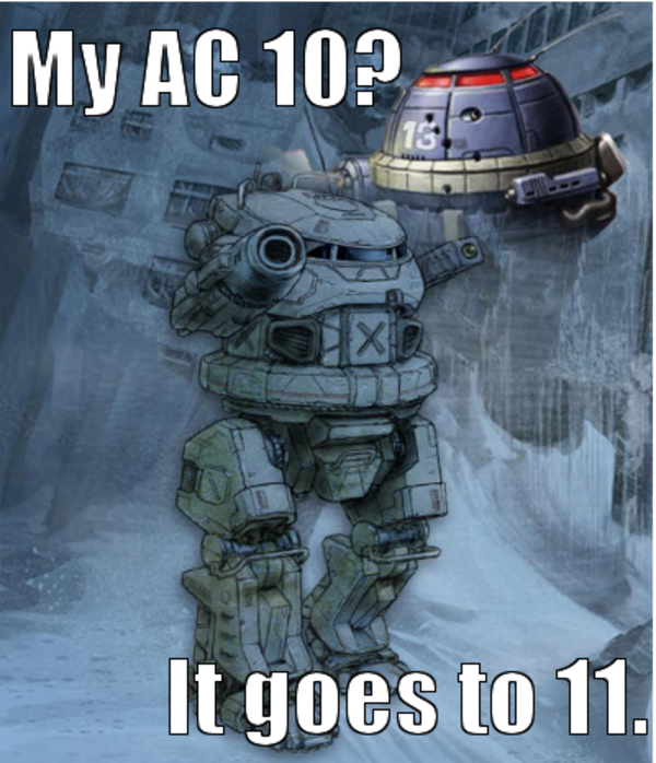 My AC/10 | BattleTech | Know Your Meme