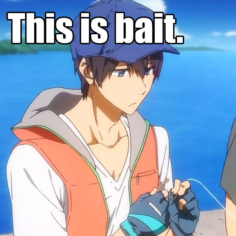 [Image - 607531] | Bait / This is Bait | Know Your Meme