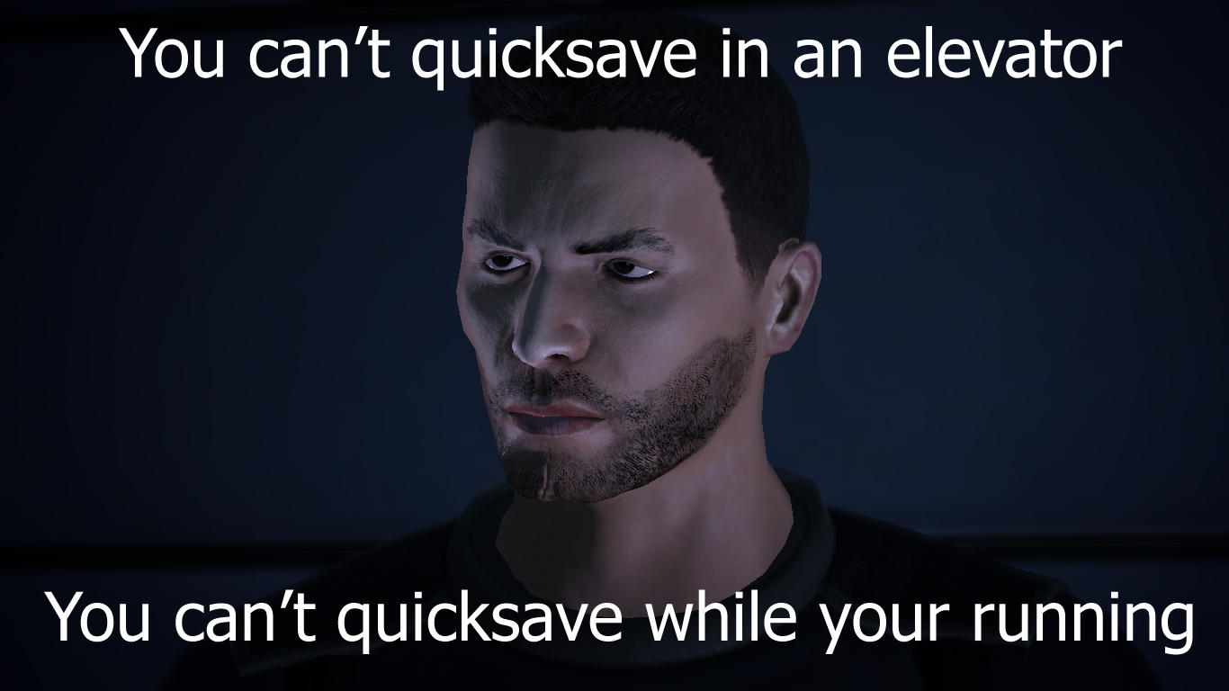 Quicksave | Mass Effect | Know Your Meme