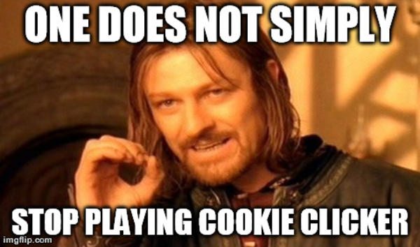 [Image - 609585] | Cookie Clicker | Know Your Meme