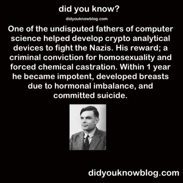 This man's name is Alan Turing... This story really brings my piss to a ...