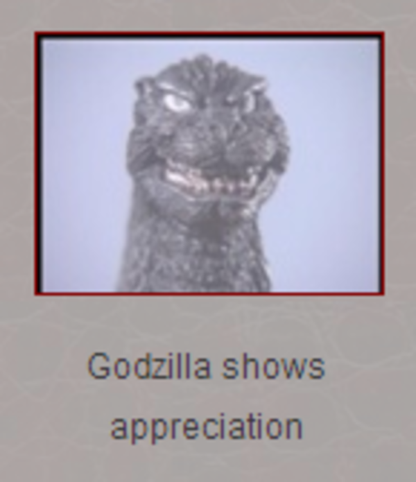Godzilla shows appreciation | Godzilla | Know Your Meme