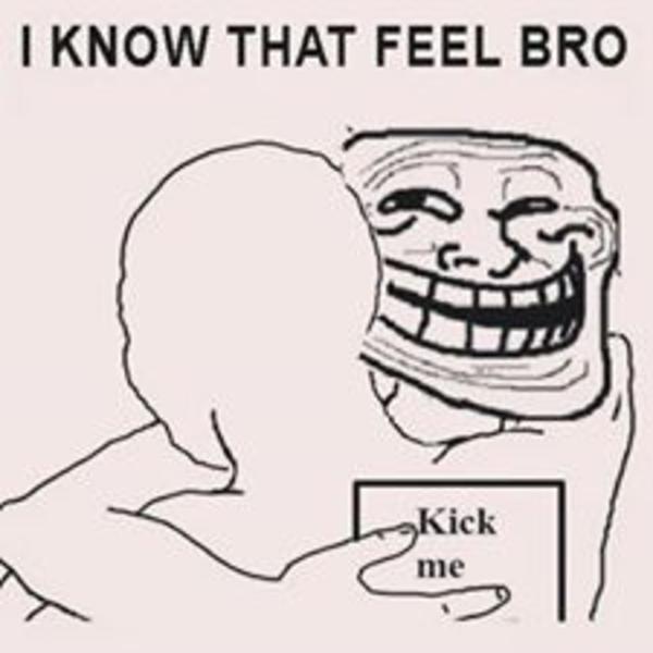 [Image - 672366] | I Know That Feel Bro | Know Your Meme