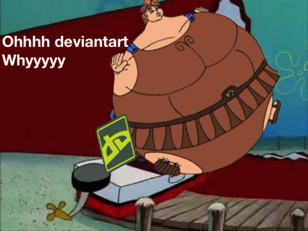 Why deviantart whyyyyyyy | Know Your Meme