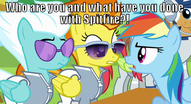 Who are you and what have you done with Spitfire?! | My Little Pony ...