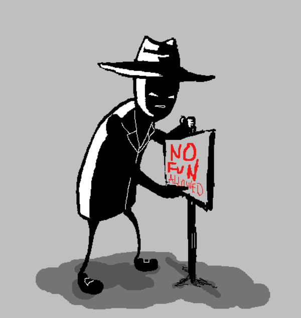 [Image - 731149] | No Fun Allowed | Know Your Meme