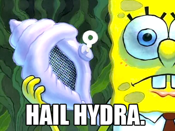Hail Hydra | Hail Hydra | Know Your Meme