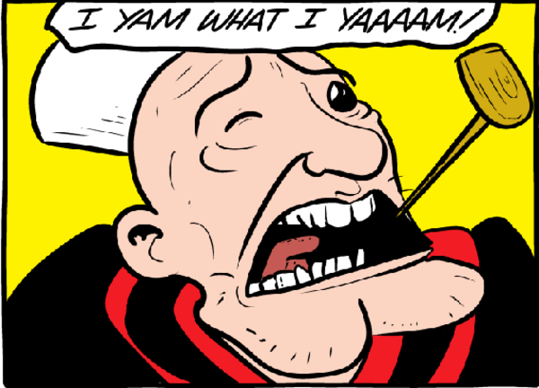 I yam what i yam | Popeye The Sailor Man | Know Your Meme