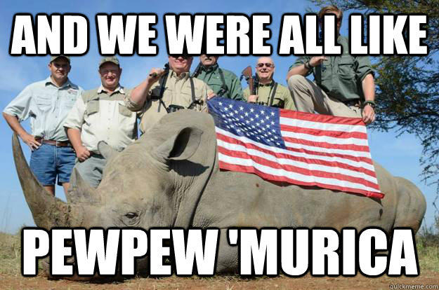 [Image - 744819] | 'Murica | Know Your Meme