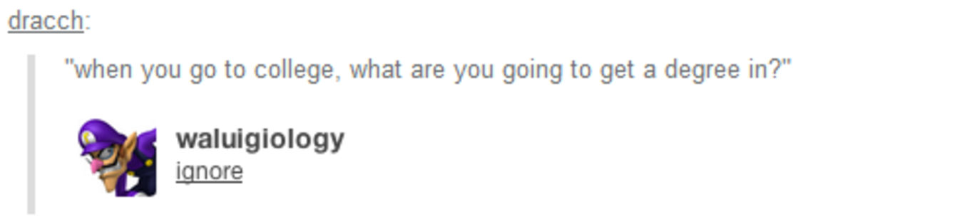 I'm also going to get that degree | Tumblr | Know Your Meme