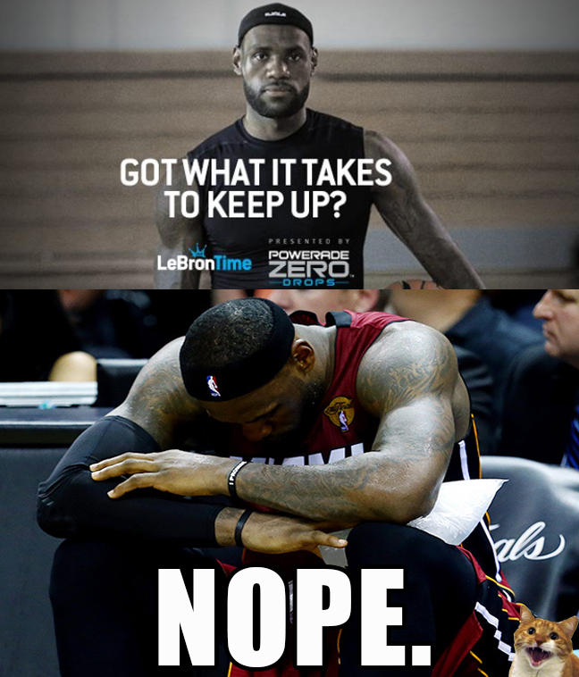 Lebron James Powerade Meme | Mylo the Cat | Know Your Meme