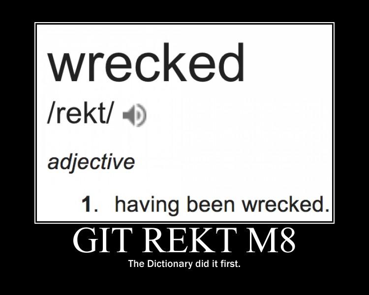 rekt | Demotivational Posters | Know Your Meme