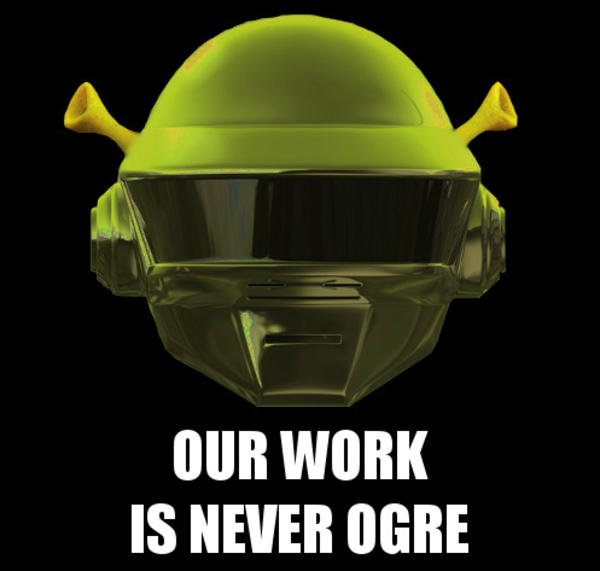 Our work is never ogre | Shrek | Know Your Meme
