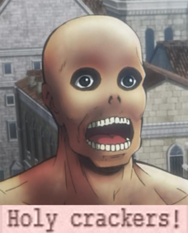 Holy Crackers | Attack on Titan / Shingeki No Kyojin | Know Your Meme
