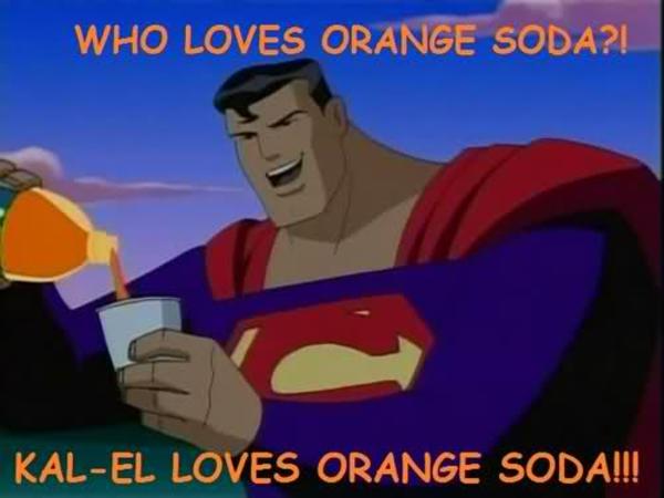 Orange Soda | Superman | Know Your Meme