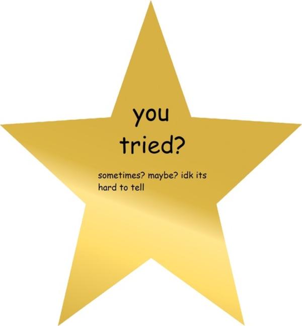 [Image - 805368] | You Tried | Know Your Meme