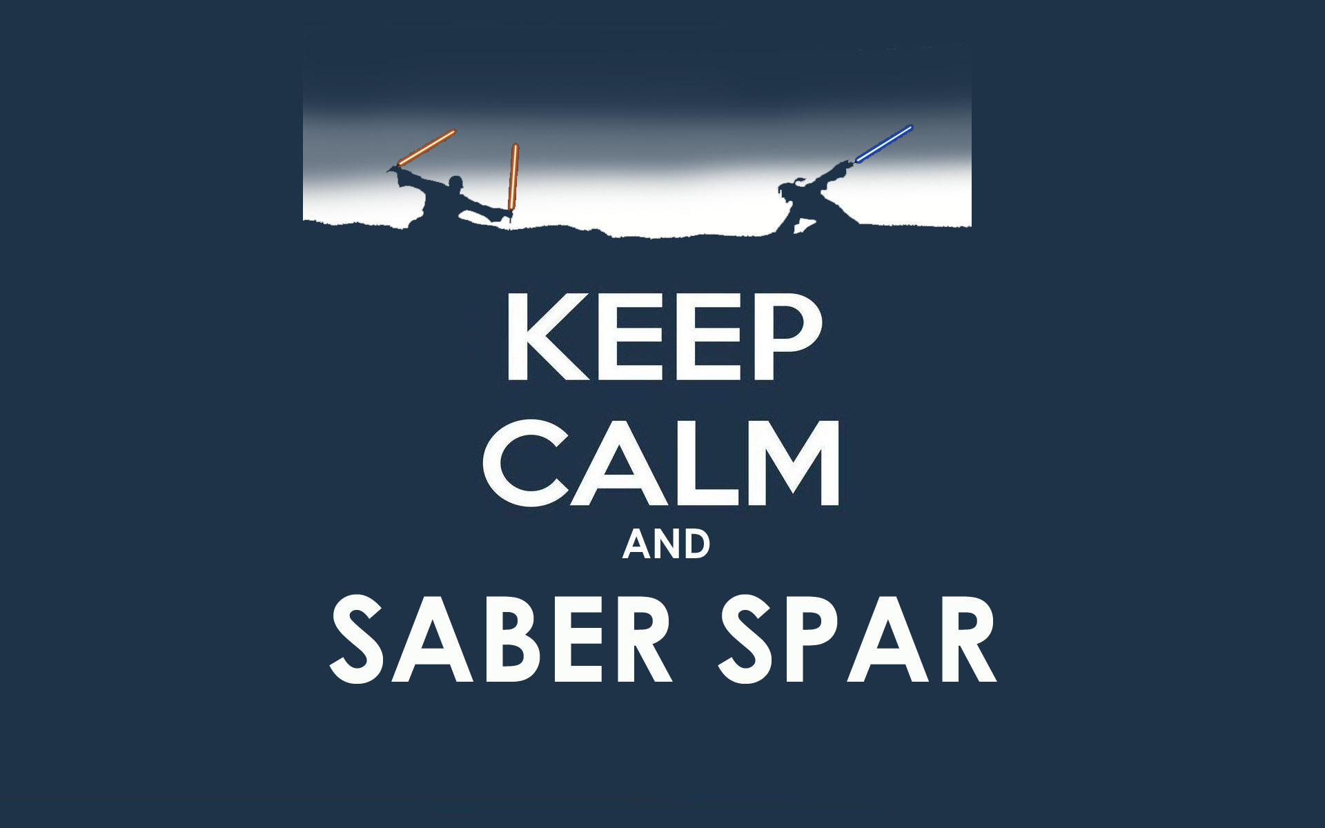 Keep calm and Saber Spar | Star Wars | Know Your Meme