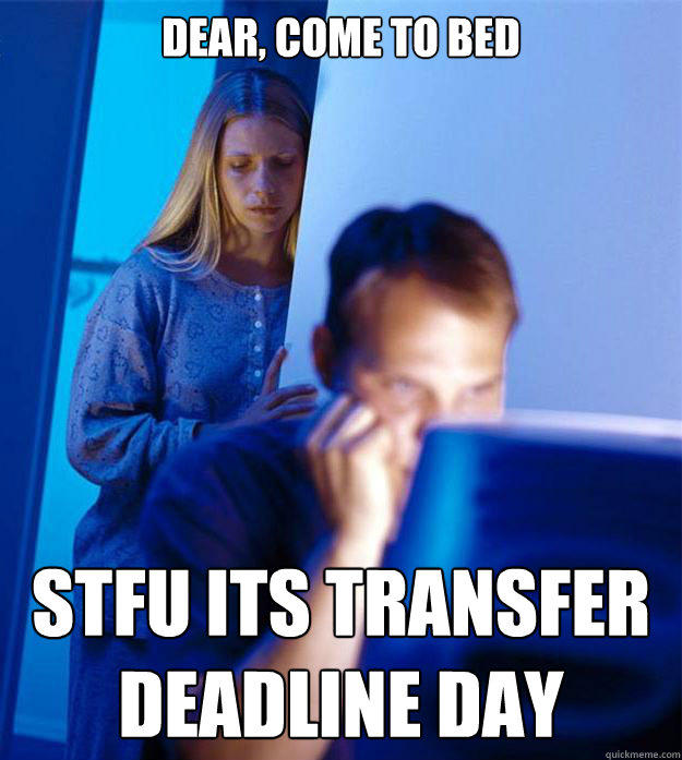 [Image - 823834] | Transfer Deadline Day | Know Your Meme