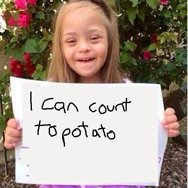 [Image - 840399] | I Can Count to Potato | Know Your Meme