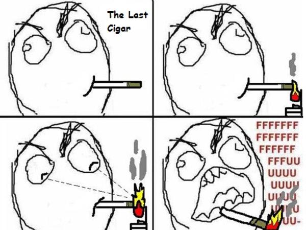 A Bad Day For Cigarette Smoking Rage Guy Fffffuuuuuuuu Know Your
