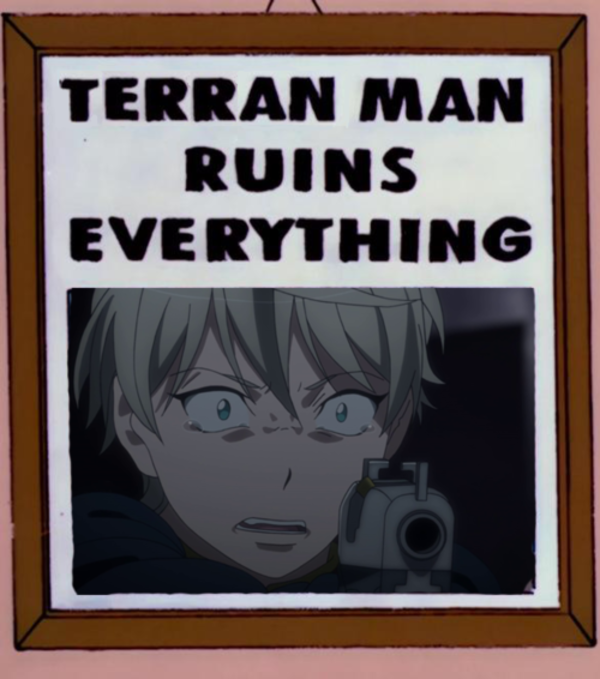 Terran Man Ruins Everything | Local Man Ruins Everything | Know Your Meme