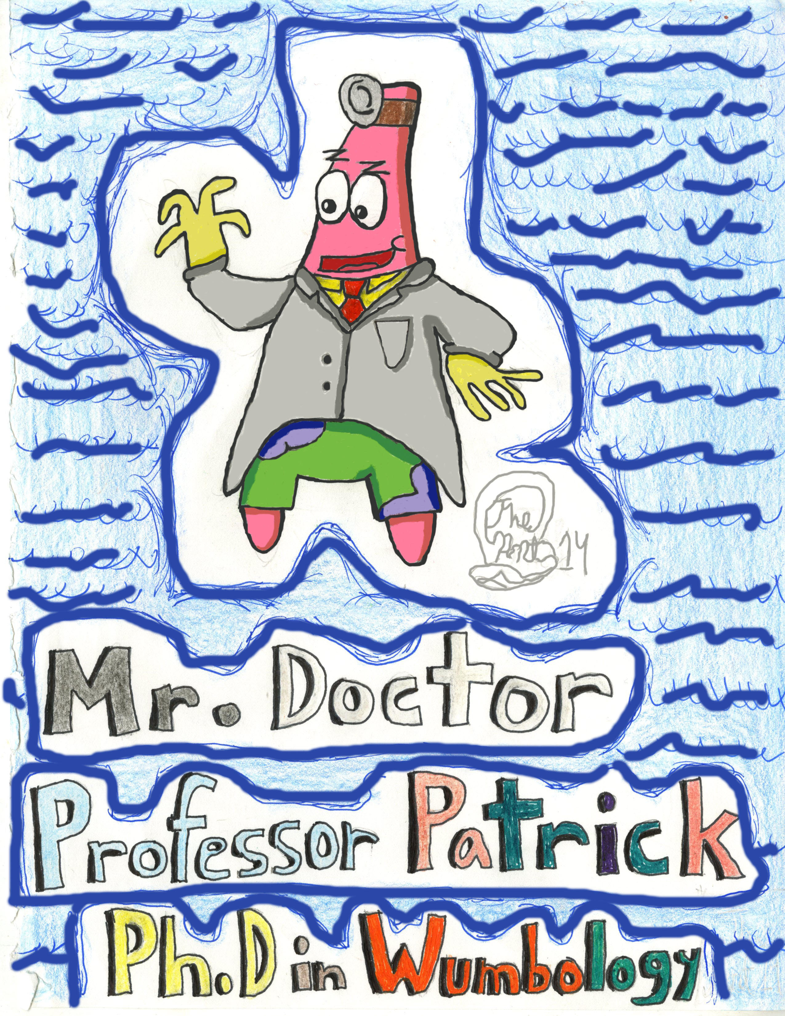Mr. Dr. Prof. Patrick, Ph.D in Wumbology | Know Your Meme