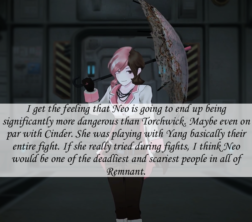 So Neo is the Rube of RWBY? Her motivation isn't strong enough to use ...