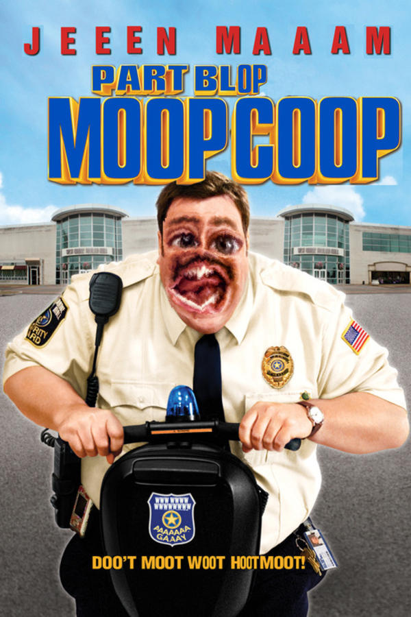 Part Blop Moop Coop | Paul Blart: Mall Cop | Know Your Meme