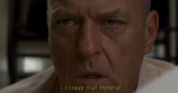 [Image - 882527] | I Crave That Mineral | Know Your Meme