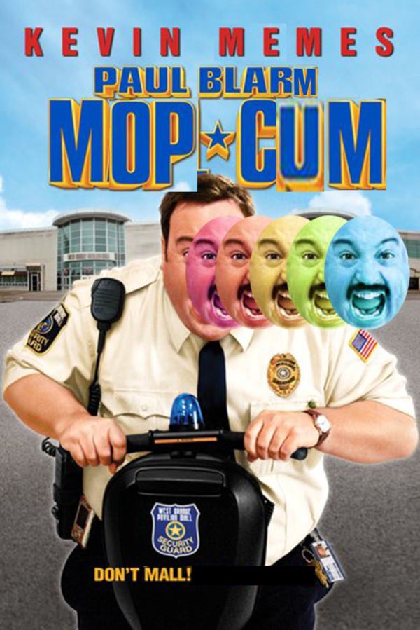 Paul /b/lart | Paul Blart: Mall Cop | Know Your Meme
