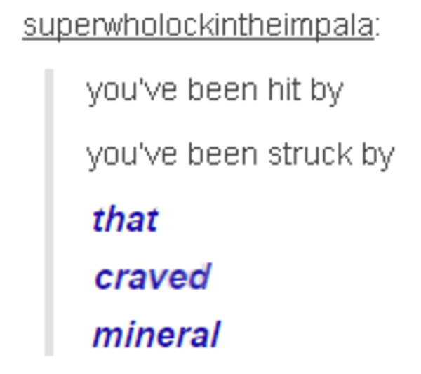 [Image - 886741] | I Crave That Mineral | Know Your Meme