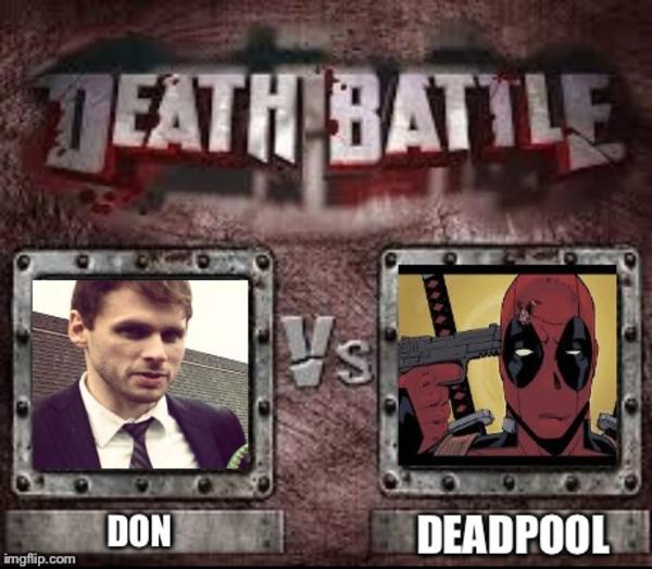 Don Vs. Deadpool | Don Caldwell | Know Your Meme