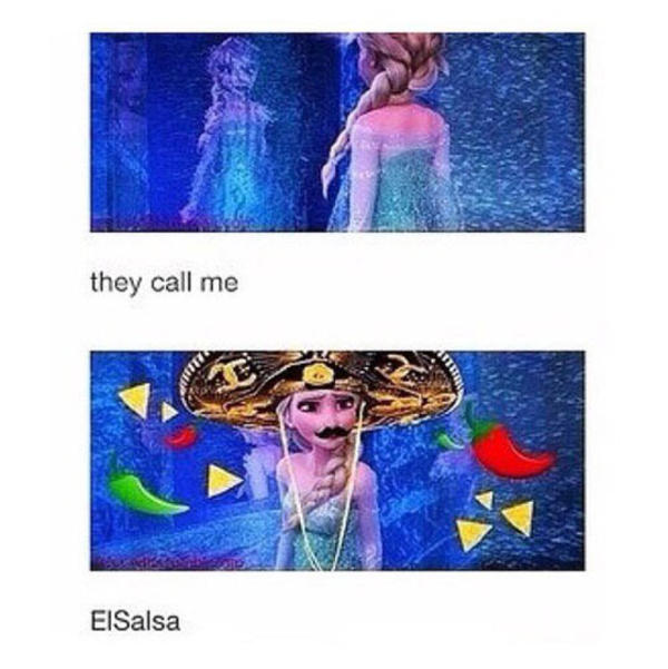 El Salsa, The Mexican Elsa | Frozen | Know Your Meme