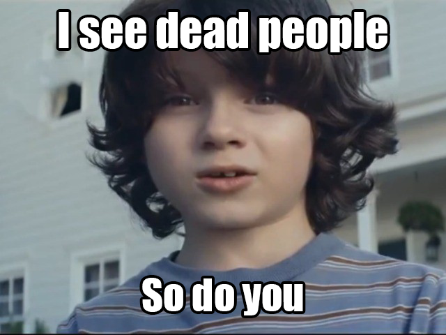 "I see dead people..." | Nationwide Dead Kid | Know Your Meme