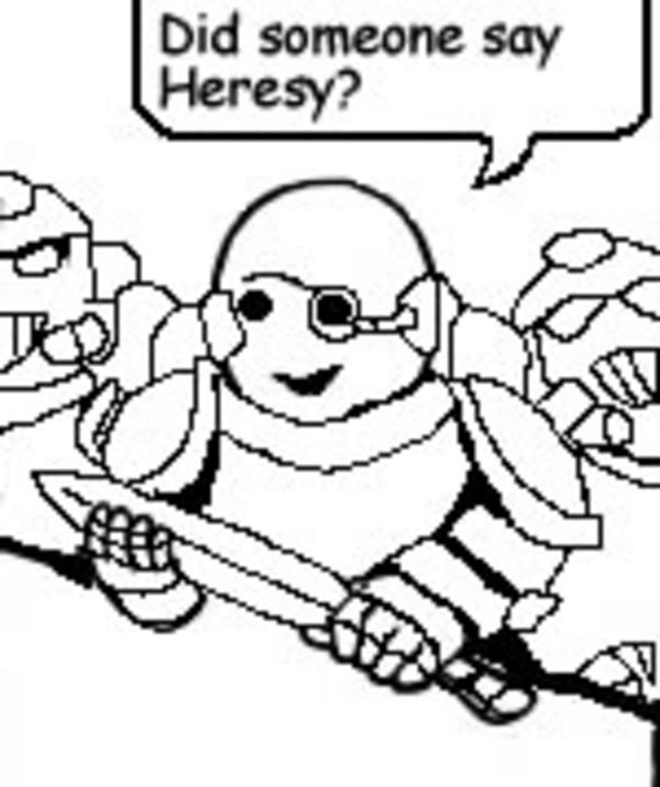 Did somebody say heresy? | Heresy | Know Your Meme