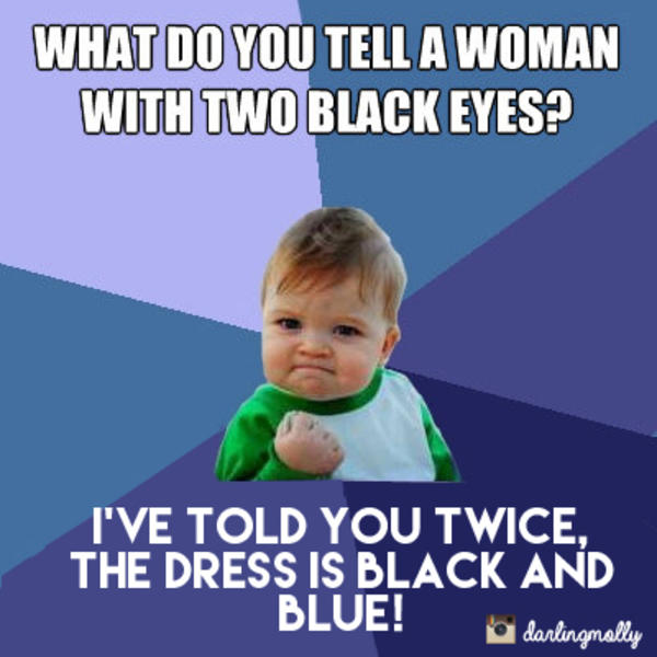 Black and Blue | The Dress / What Color Is This Dress? | Know Your Meme