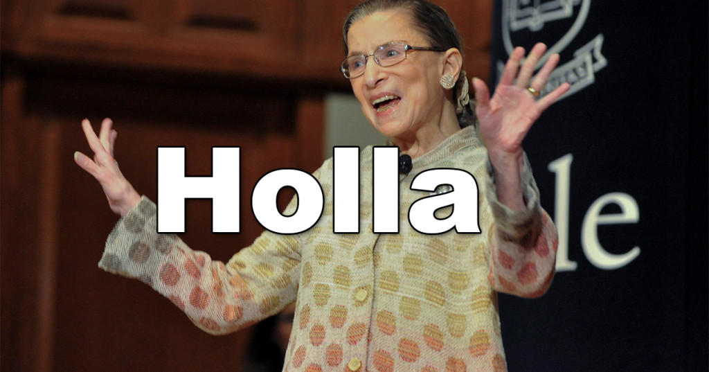 Holla | Notorious R.B.G. | Know Your Meme