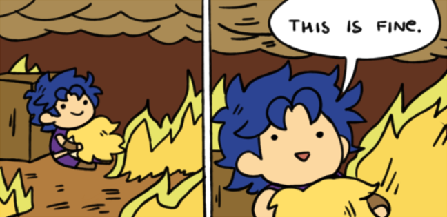 NO, IT'S NOT | This Is Fine | Know Your Meme