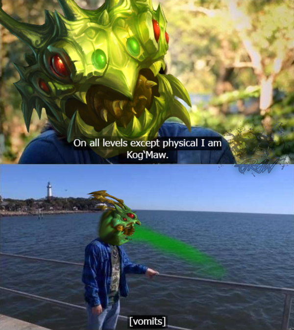 Kog'Maw | On All Levels Except Physical, I am a Wolf | Know Your Meme