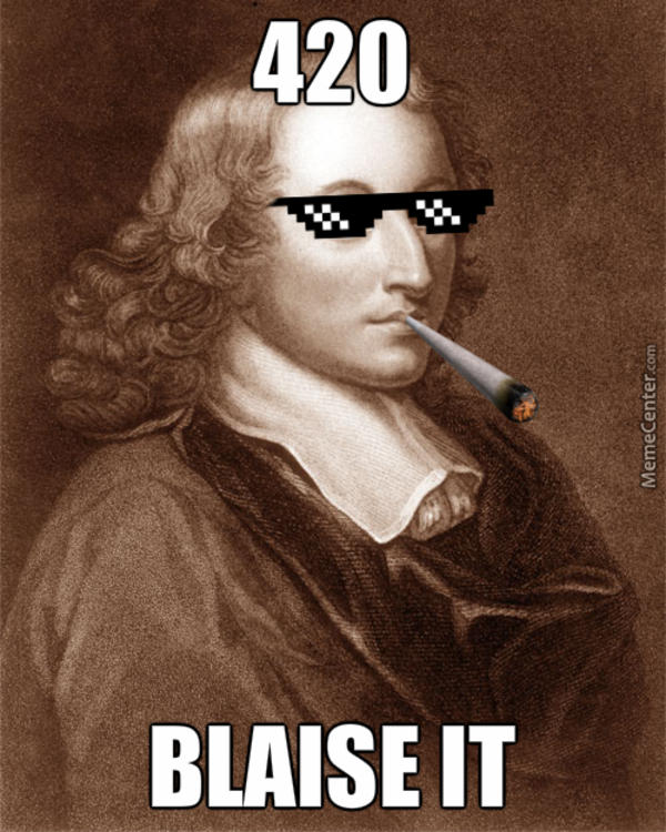 Blaise it | 420 Blaze It | Know Your Meme
