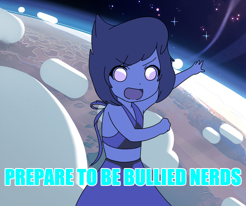 Prepare to be bullied nerds | Steven Universe | Know Your Meme